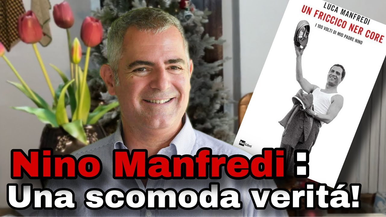 Luca Manfredi - Un friccico ner core. I 100 volti di mio padre Nino ...