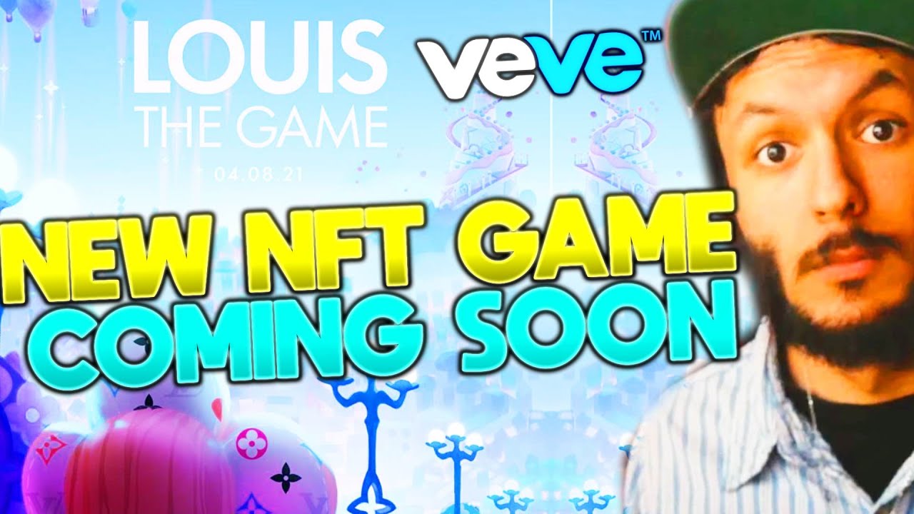 VEVE NFT LICENCED LVMH LOUIS VUITTON LAUNCHES NFT GAME "LOUIS THE GAME ...
