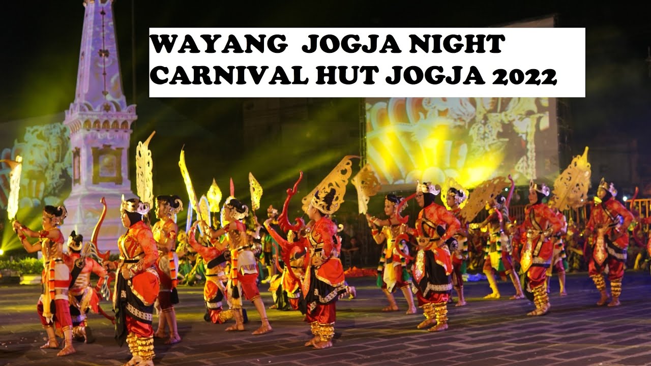 WAYANG JOGJA NIGHT CARNIVAL HUT JOGJA 2022 - YouTube