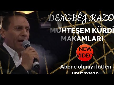 Dengbêj Kazo - Kürdi  Makamlar &