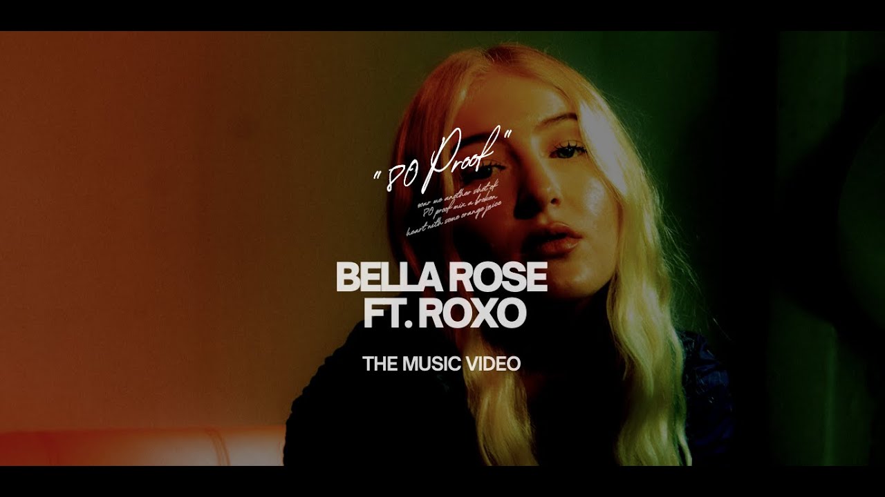 80 Proof - BELLA ROSE Ft. Roxo (Official Music Video) - YouTube