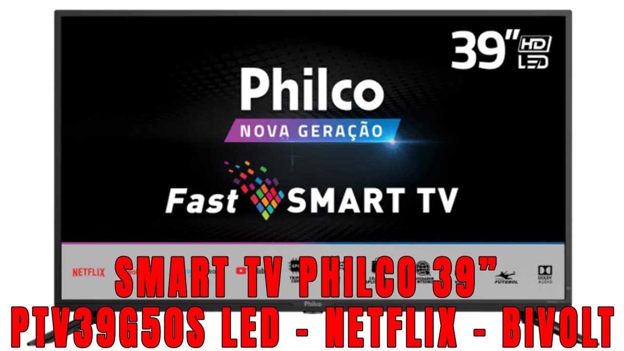 Smart TV Philco 39” PTV39G50S LED Netflix Bivolt - YouTube