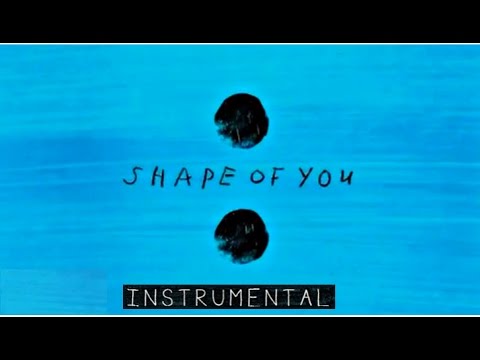 Ed Sheeran - Shape of You (Instrumental) - YouTube