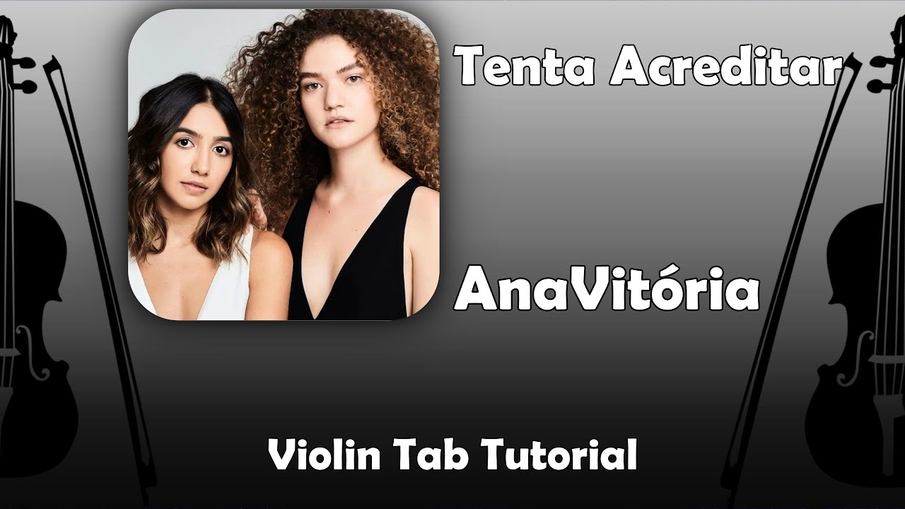 AnaVitória Tenta Acreditar Violin Tab Tutorial - YouTube