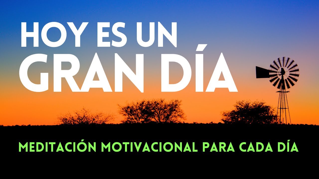 HOY ES UN GRAN DÍA ☀️ Reflexión, Motivación y Gratitud Diaria para ...