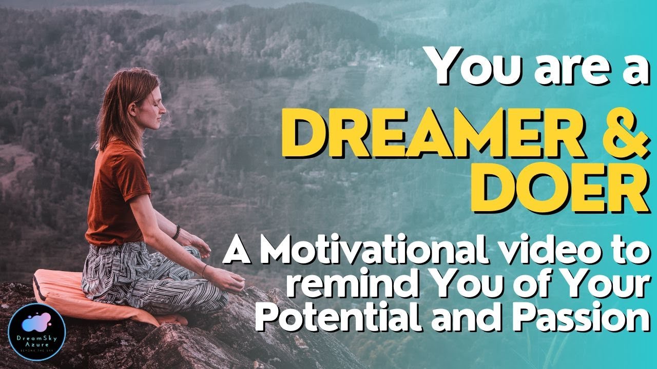 You are a Dreamer & Doer | A Motivational Video | #DreamsUnleashed # ...