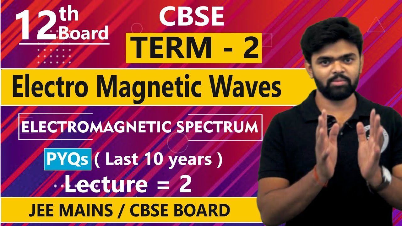 Electromagnetic Waves class 12 | CBSE Class 12 Term 2 Exam 2021-22 ...