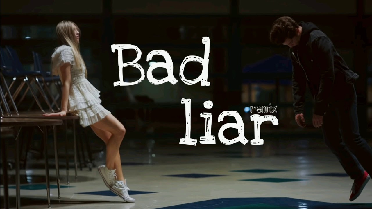 Bad Liar Remix YouTube bad-liar-remix-youtube