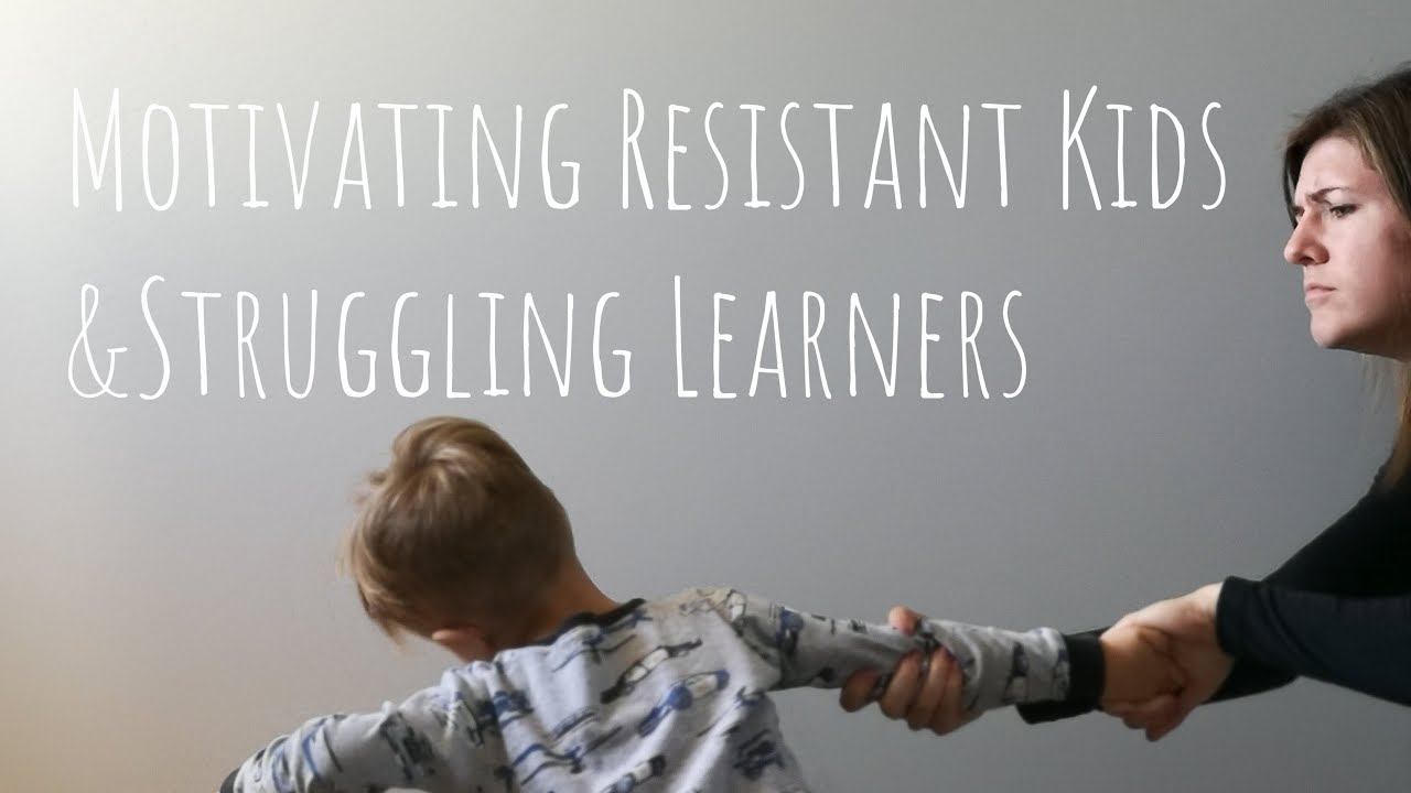 Motivating Resistant Kids & Struggling Learners - YouTube