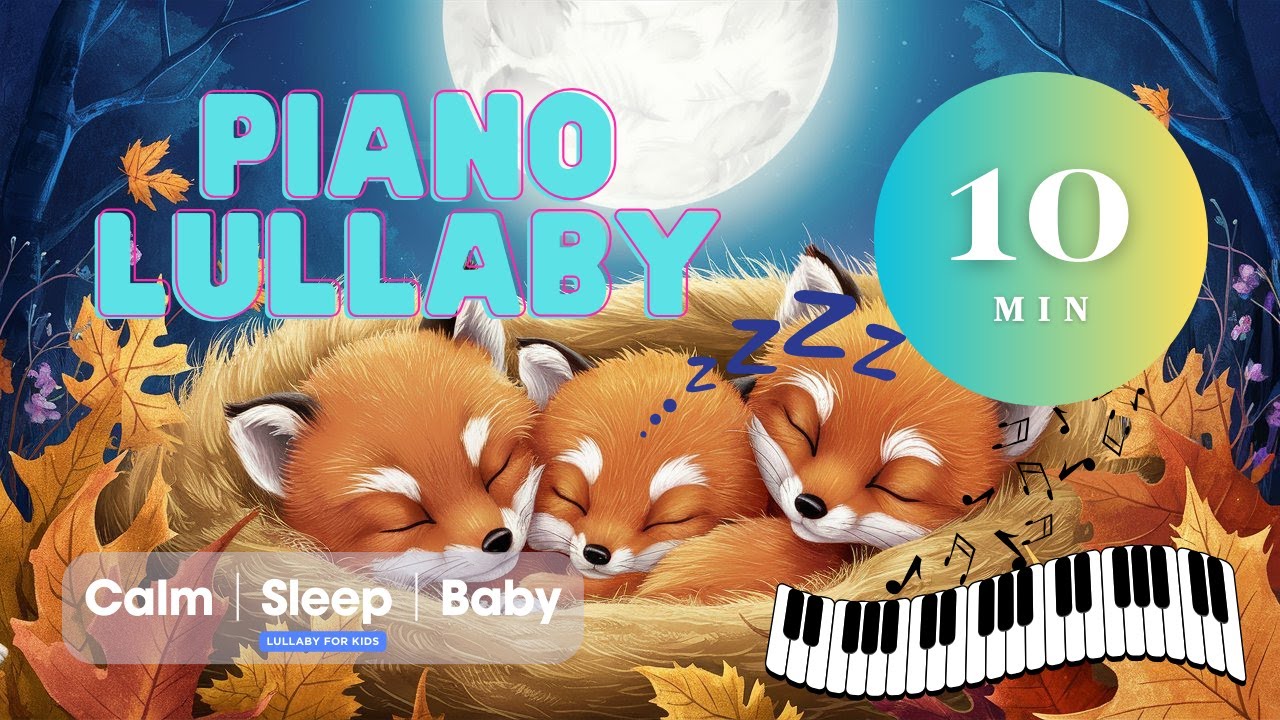 Piano relaxing | 10min Baby Fallen Sleep Instantly 😴 Lullaby For Baby ...