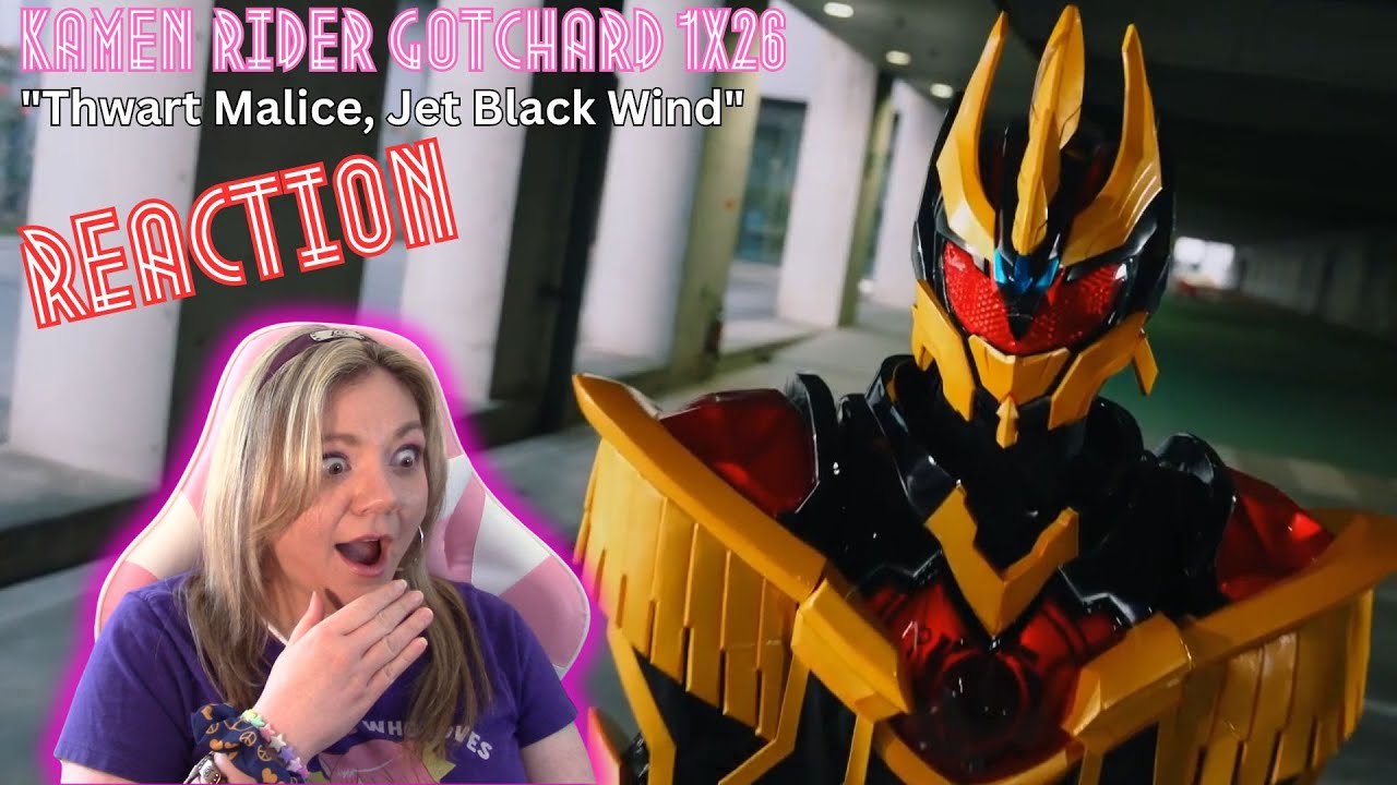 KAMEN RIDER WIND!!! Kamen Rider Gotchard 1x26 "Thwart Malice, Jet Black ...