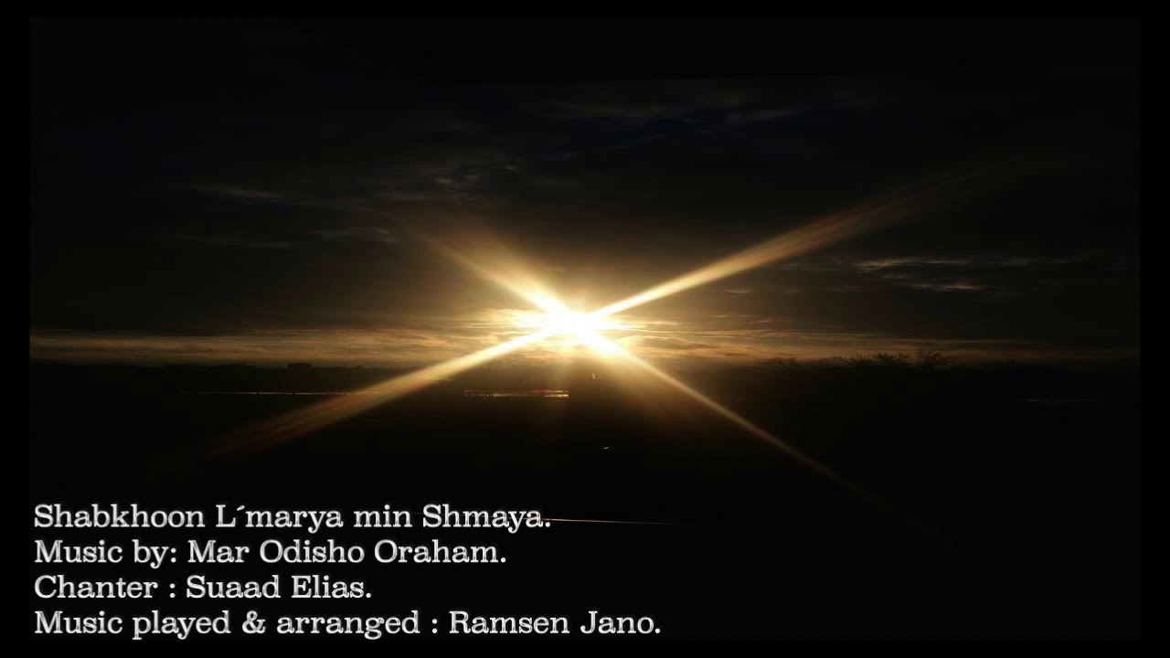 Assyrian church hymn by Suaad Elias (Shabkhoon L´marya min Shmaya ...