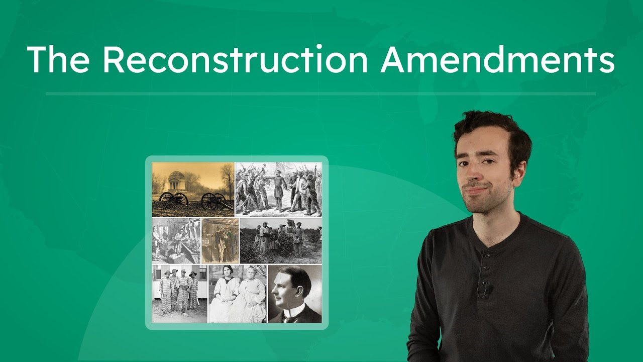 The Reconstruction Amendments - Citizenship and Civil Rights - YouTube