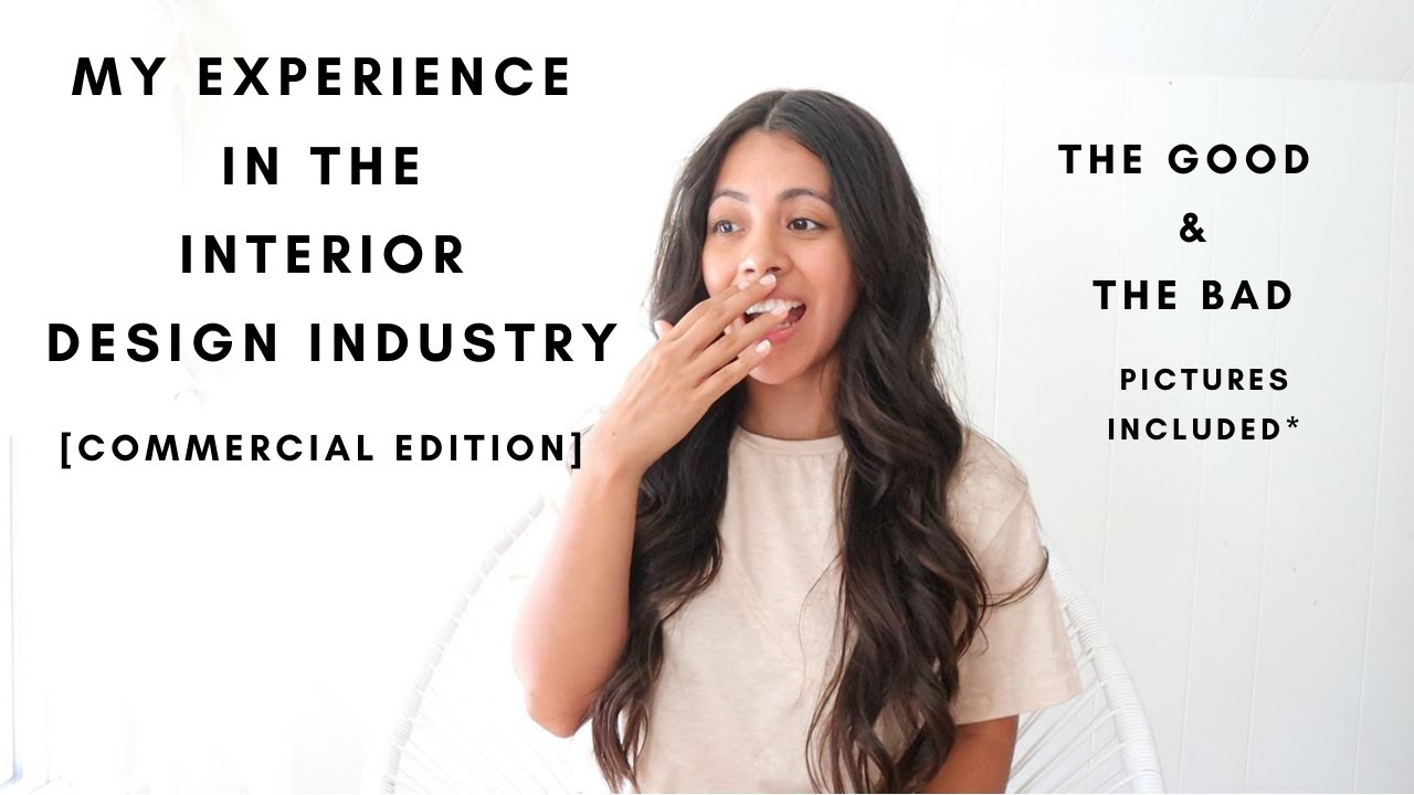 My Commercial Experience in the Interior Design Industry | The Good ...