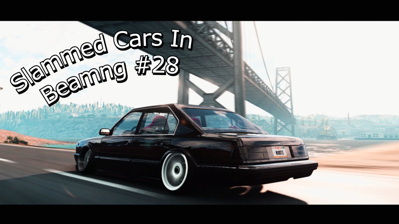 Slammed Static Cars Compilation In Beamng.Drive #28 - YouTube