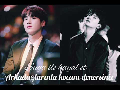 Arkadaşlarınla kocanı denersiniz/ Suga ile hayal et / TB