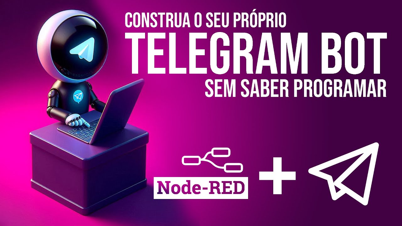 TelegramBot no Node-RED 🤖 Use o Telegram para controlar seu ambiente de ...