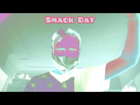 Smack Dat (Official Music Video) - YouTube