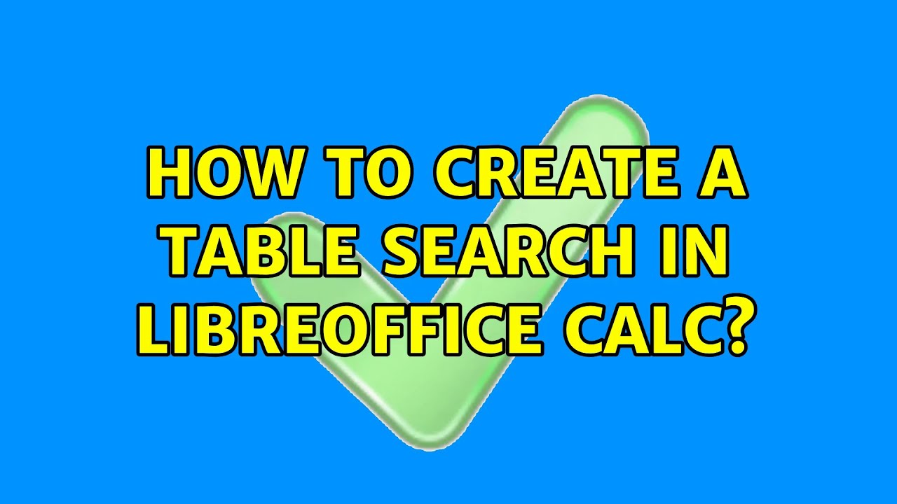 How to create a Table Search in LibreOffice Calc? - YouTube