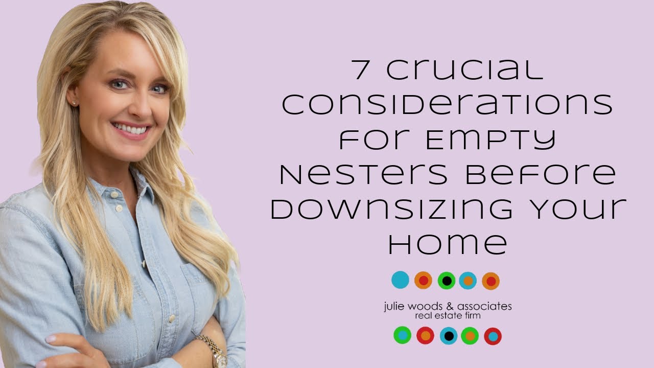 7 Crucial Considerations for Empty Nesters Before Downsizing - YouTube