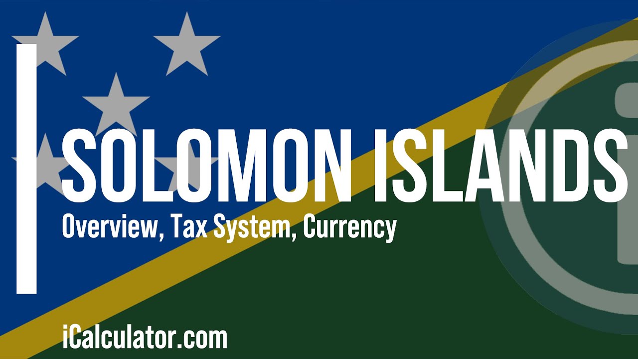 Solomon Islands Tax System - A Brief Overview - YouTube
