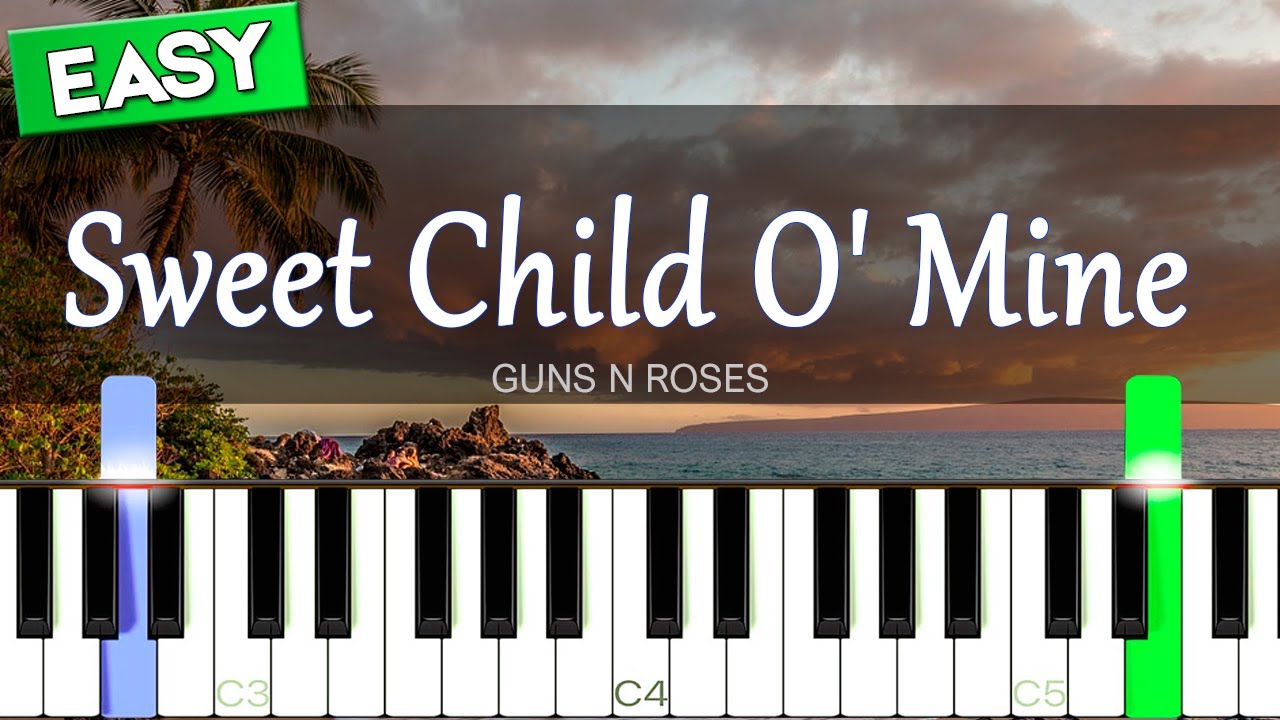 Sweet Child O' Mine - Guns N Roses [Easy Piano Tutorial] | SHEET MUSIC ...