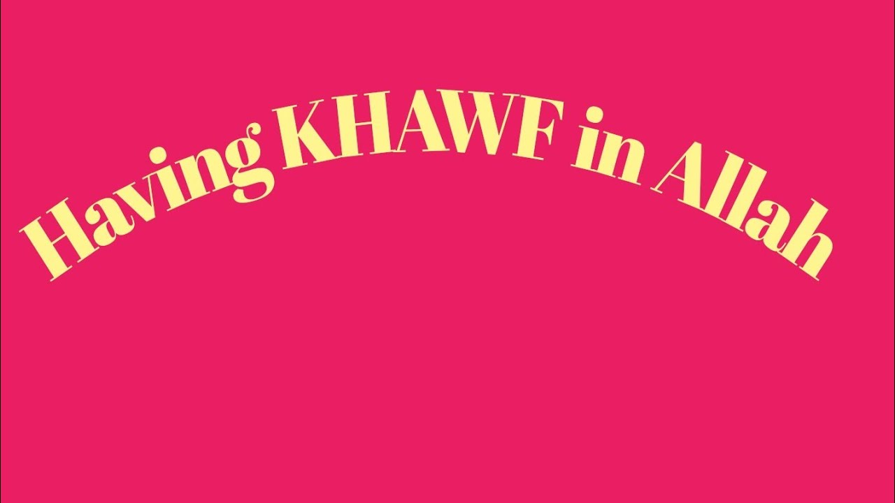 The beauty of having KHAWF in Allah/Imam Ibn al-Qayyim - YouTube
