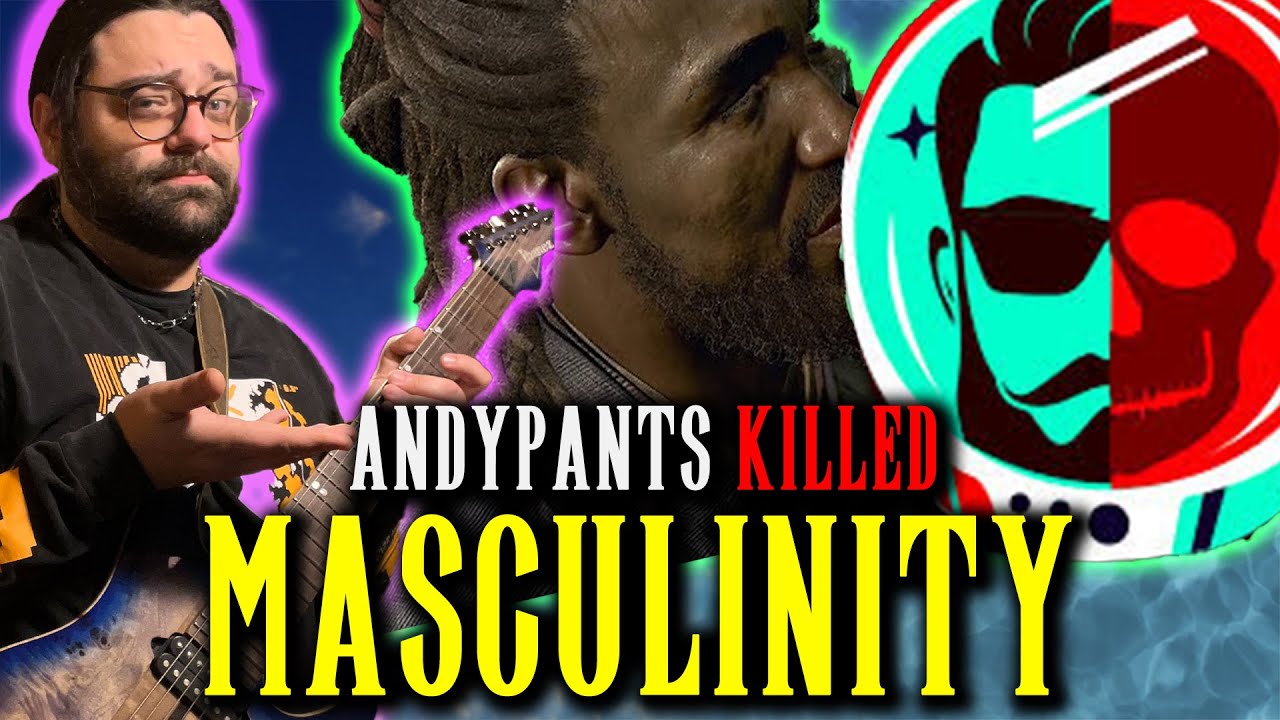 Andypants KiIIed Masculinity in Gaming - YouTube