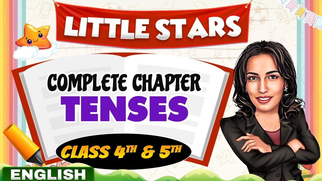 Tenses || Class 4th & 5th English 🔥 | Little Masters 😍 | Little Stars 🤩 ...