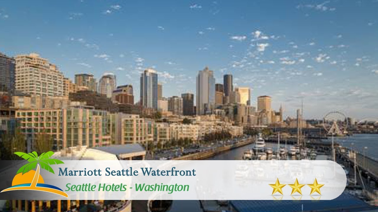 Marriott Seattle Waterfront - Seattle Hotels, Washington - YouTube