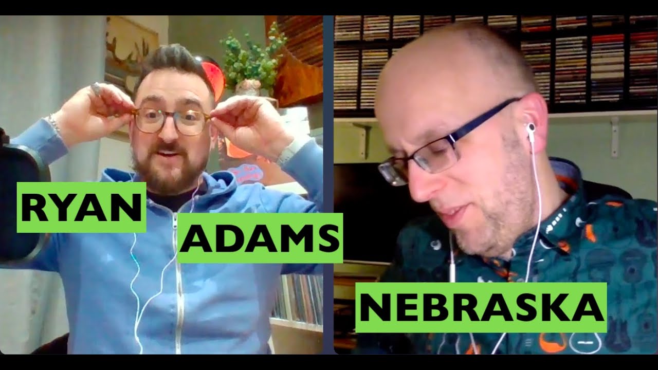 Ryan Adams - Nebraska - album discussion - YouTube