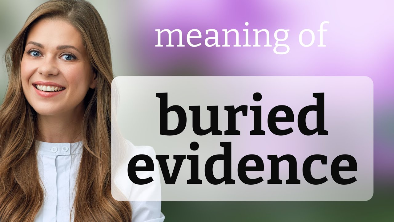 Unearthing the Meaning: "Buried Evidence" in English - YouTube