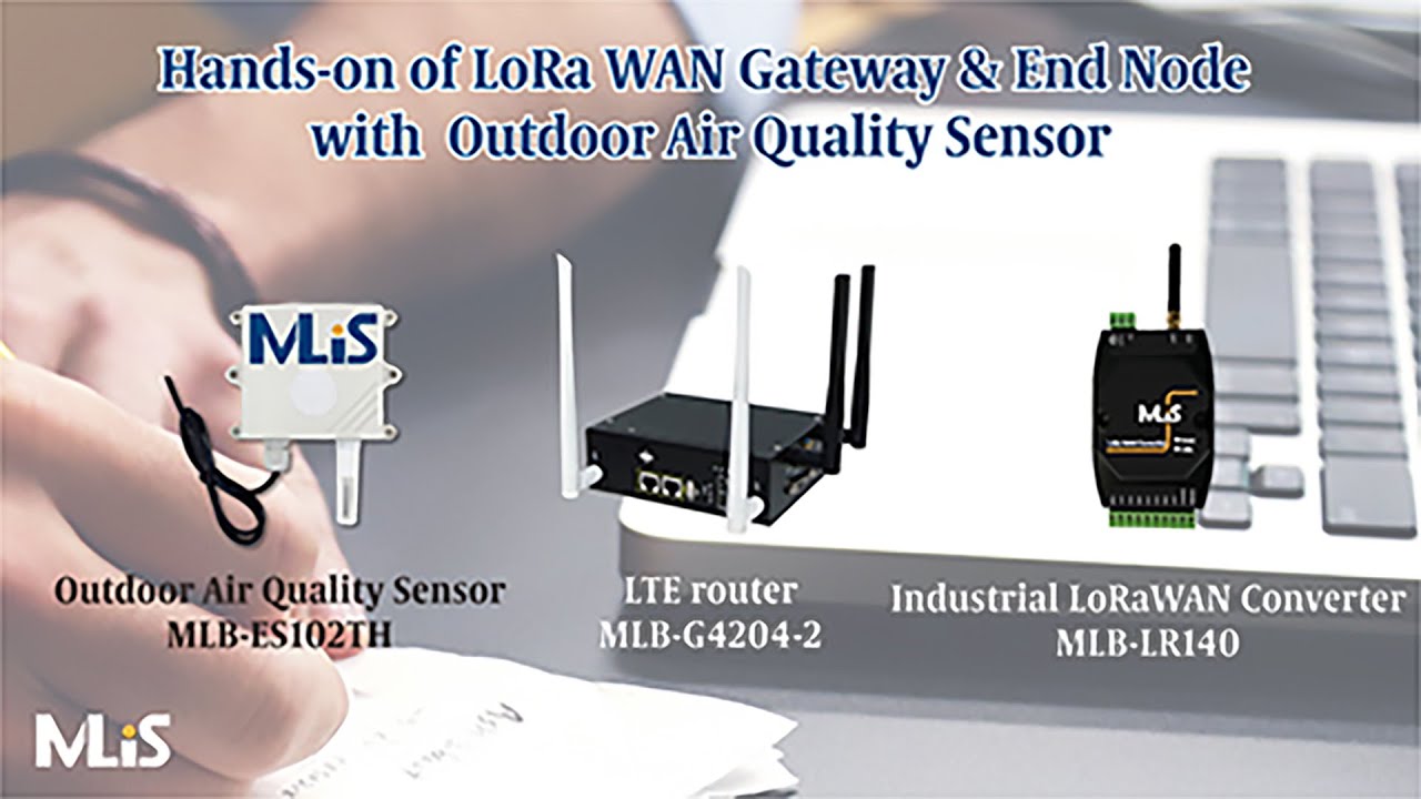 Hands-on of LoRa WAN gateway & End node with Outdoor Air Quality Sensor ...