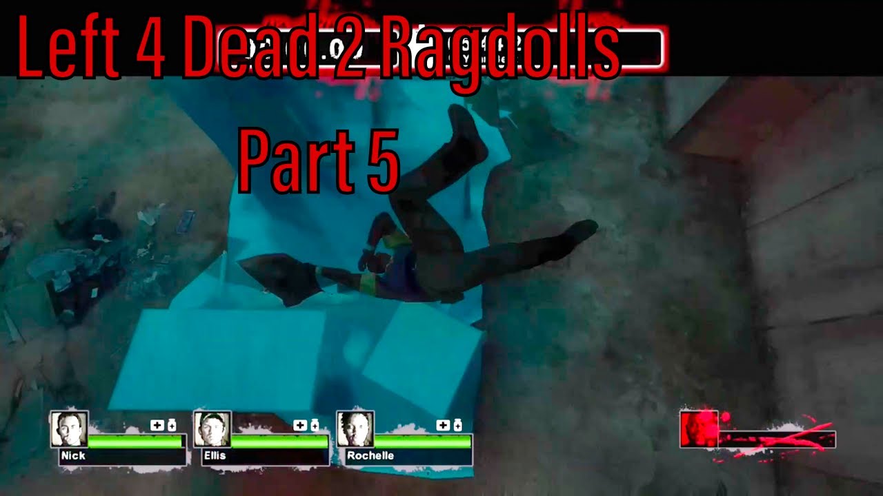 Left 4 Dead 2 Ridiculous RagDolls [5] - YouTube