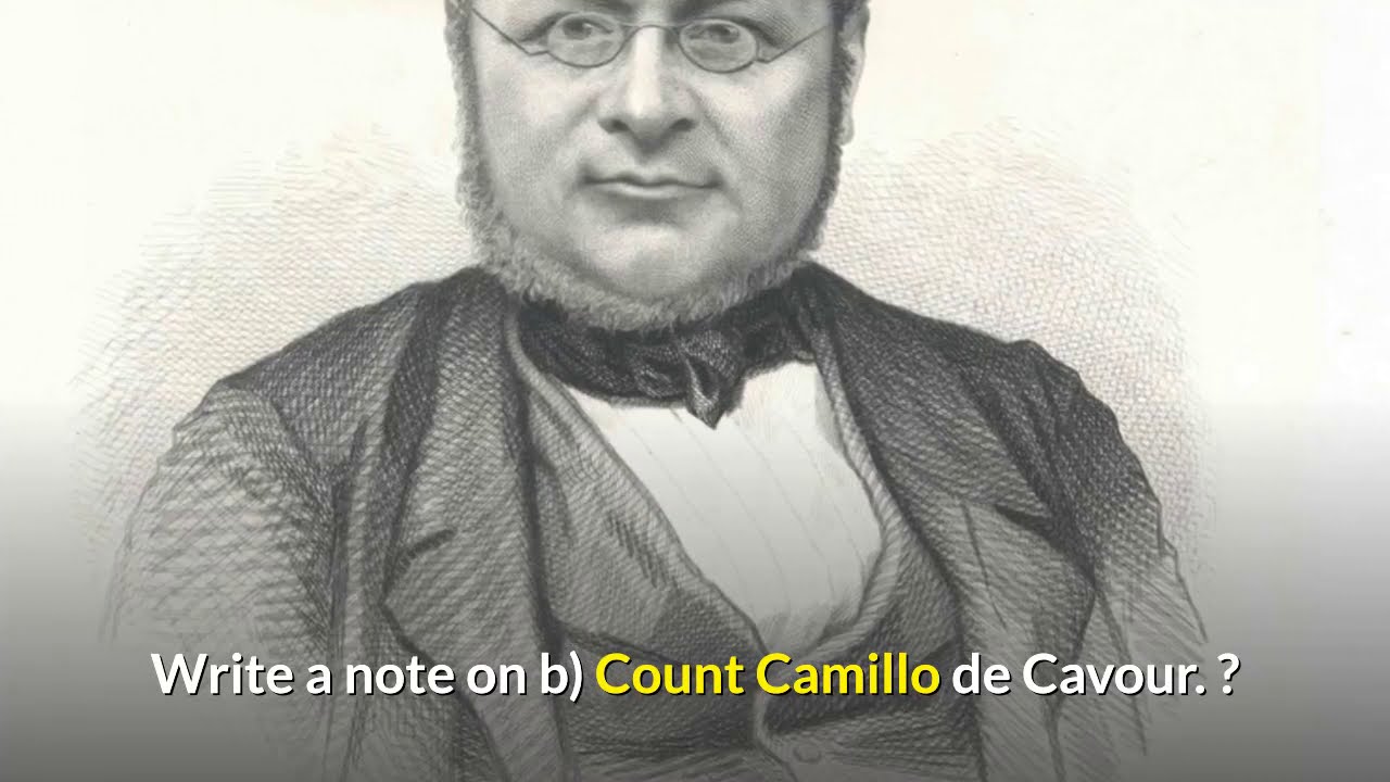 Class 10th I History I Chapter 1 I Write a note on Count Camillo de ...