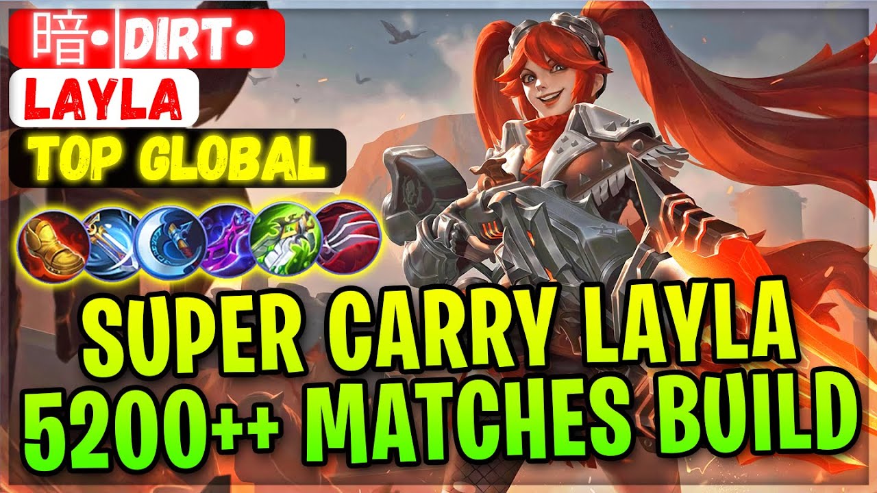 Super Carry Layla 5200++ Matches Build [ Top Global Layla ] 暗•|DIRT ...