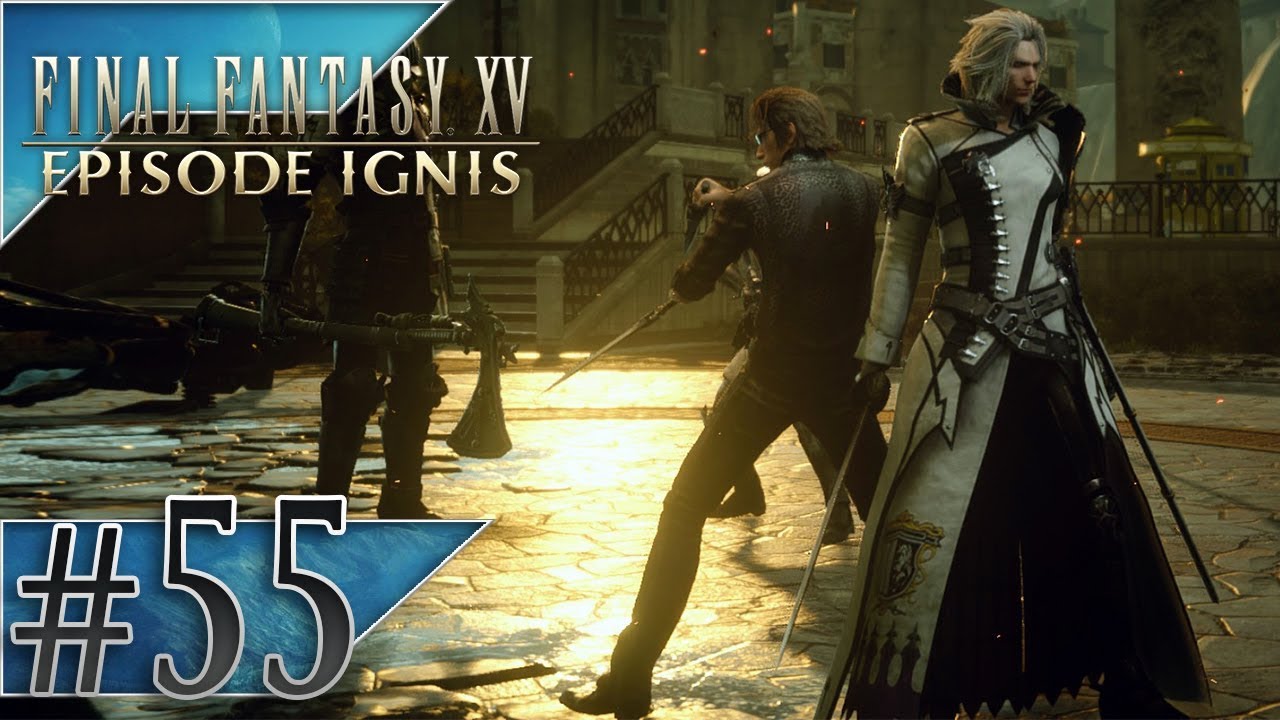 Final Fantasy XV [Blind] #55 (Episode Ignis) - "An Unlikely Duo Without ...