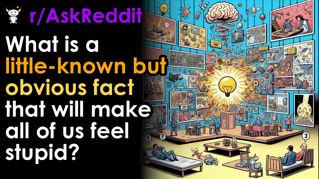 What is a little-known but obvious fact that will make all of us feel ...