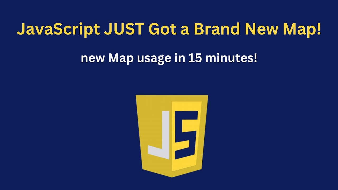 JavaScript JUST Got a Brand New Map! | new Map usage in 15 minutes ...