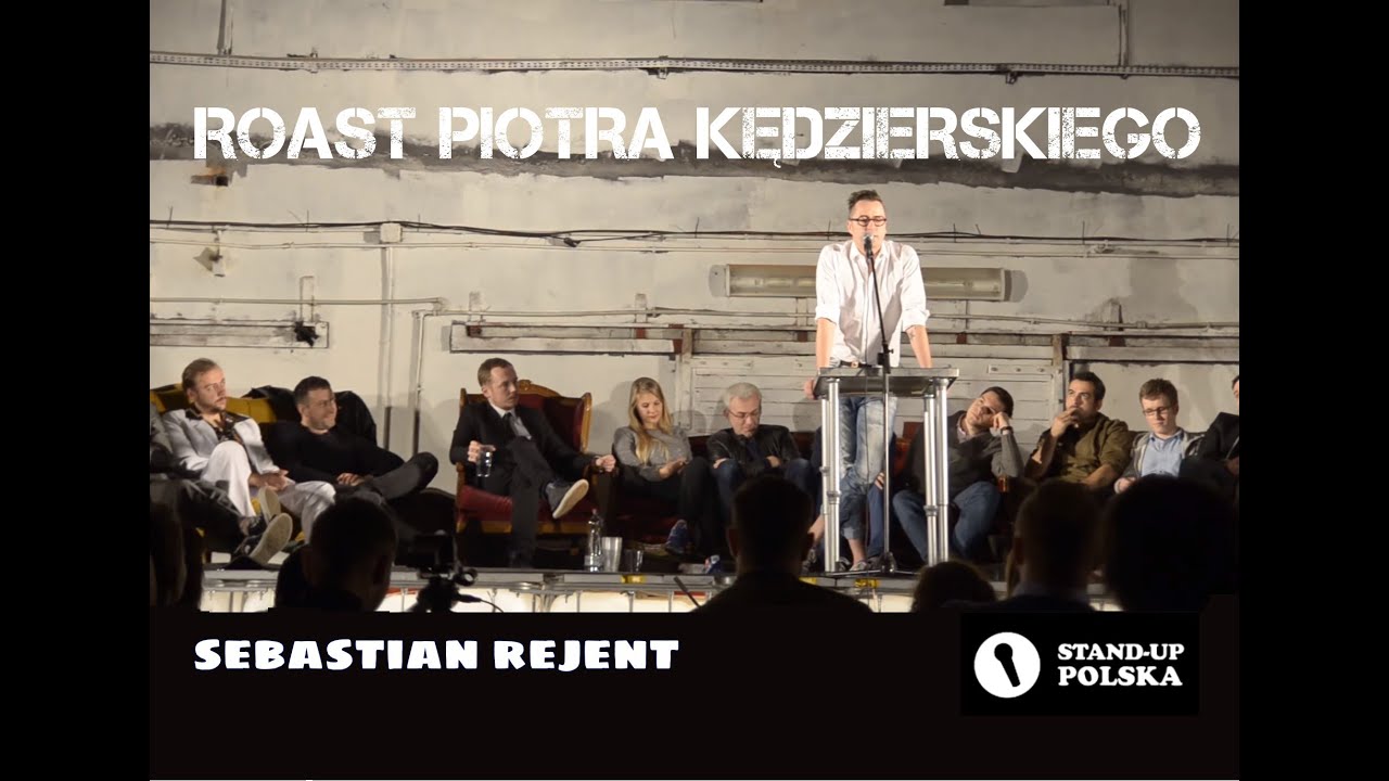 Sebastian Rejent - Roast Piotra Kędzierskiego (III urodziny Stand-up ...