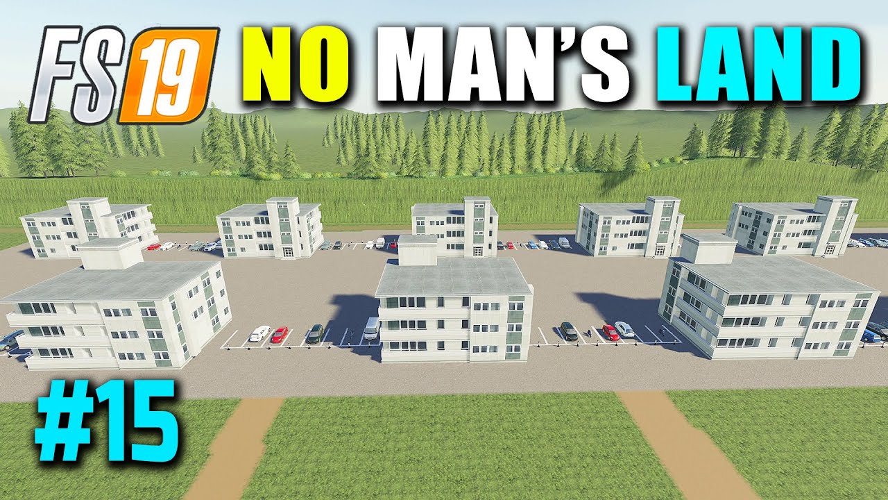 FS19 No Man's Land Map Challenge #15 - Making Residential Colony ...