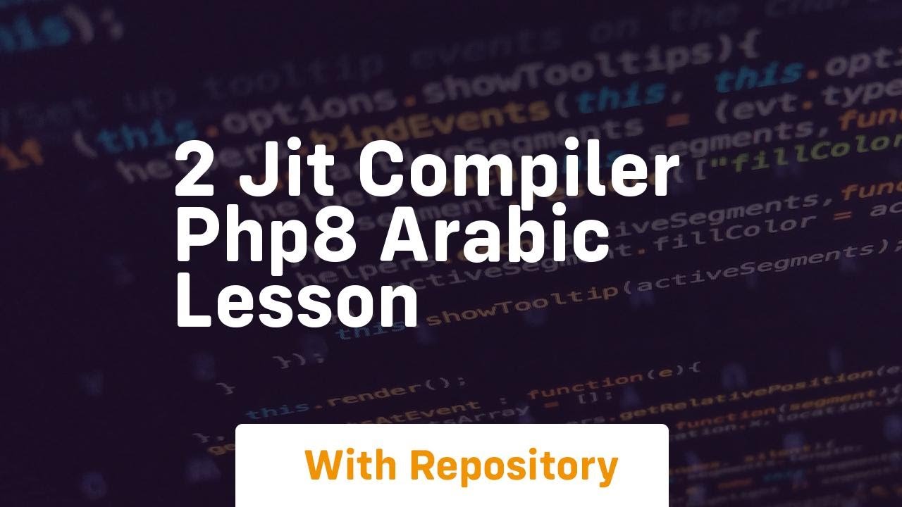 2 jit compiler php8 arabic lesson - YouTube