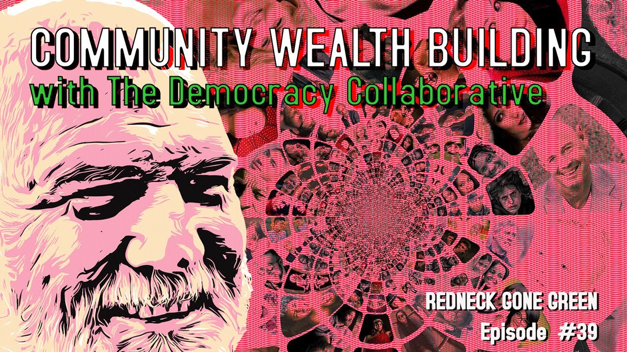 Community Wealth Building with The Democracy Collaborative - YouTube