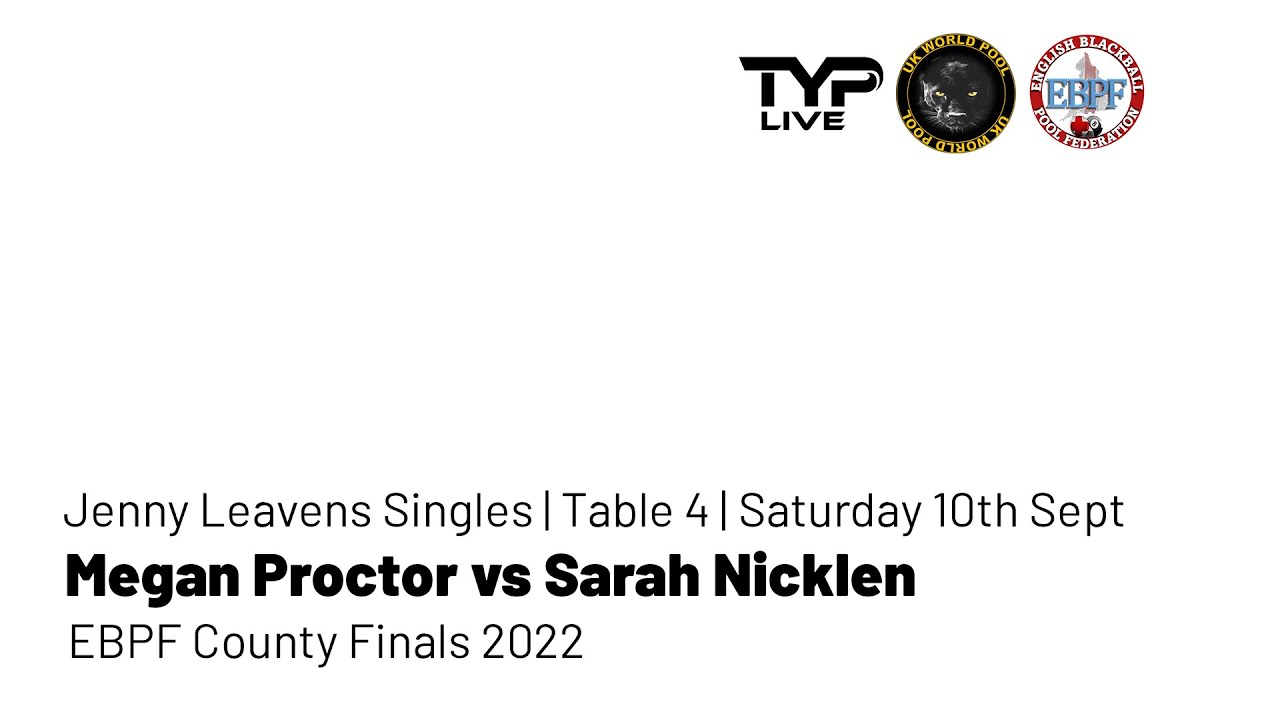 Megan Proctor vs Sarah Nicklen | Jenny Leavens Singles | Table 4 | EBPF ...