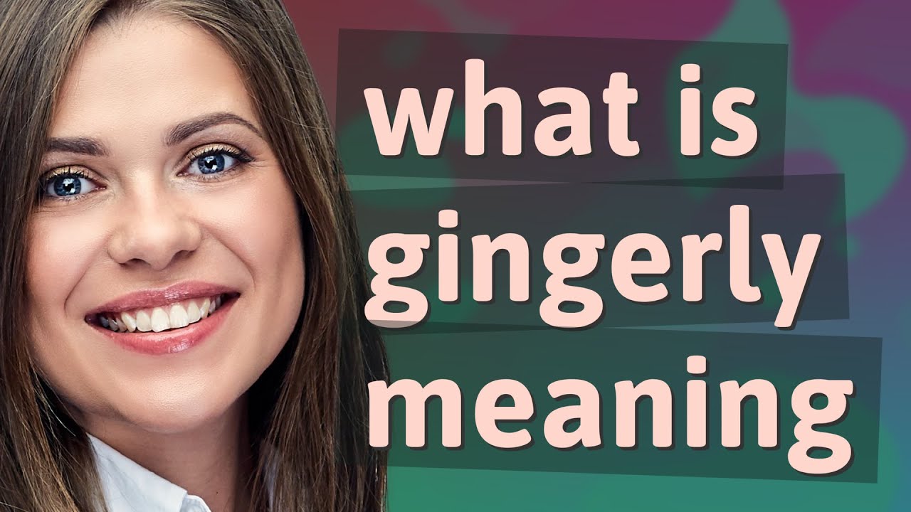 Gingerly | meaning of Gingerly - YouTube