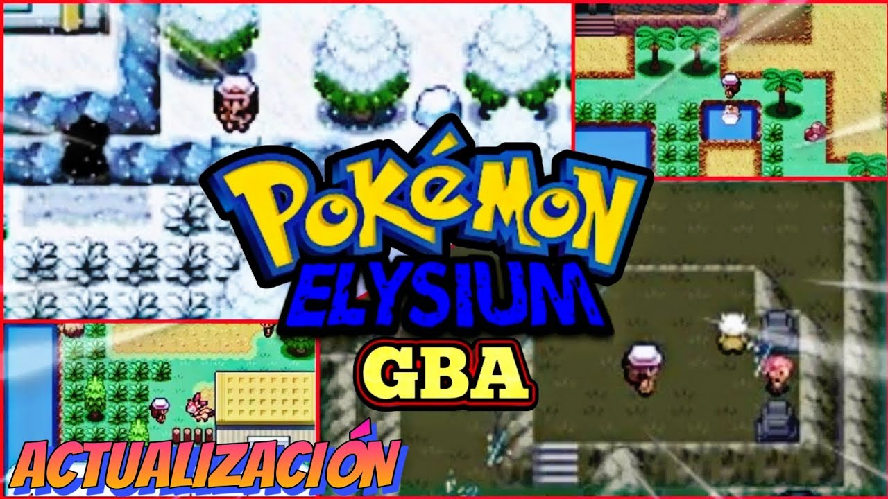 [NUEVA ACTUALIZACIÓN] Pokémon Elysium Hack Rom GBA Con 2 Partes, Nuevo ...