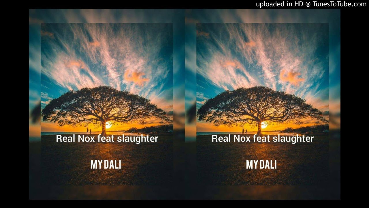 Real Nox ft Slaughter - My Dali - YouTube