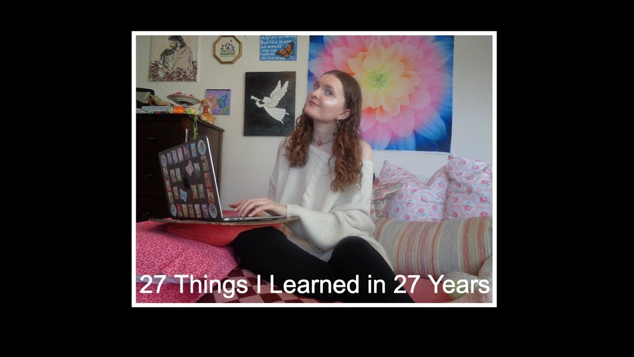 27 Things I Learned in 27 Years - YouTube