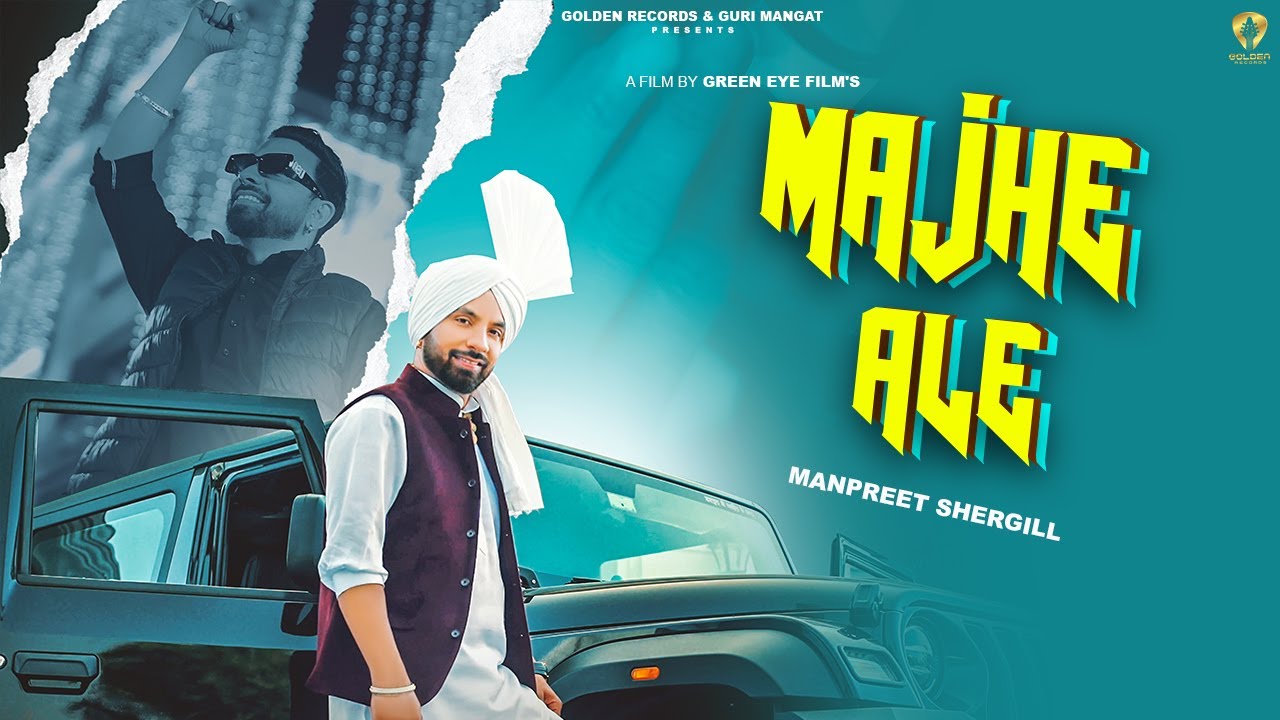 Majhe Ale (Official Video) Manpreet Shergill | Guri Mangat | Punjabi Songs 2024 | - YouTube