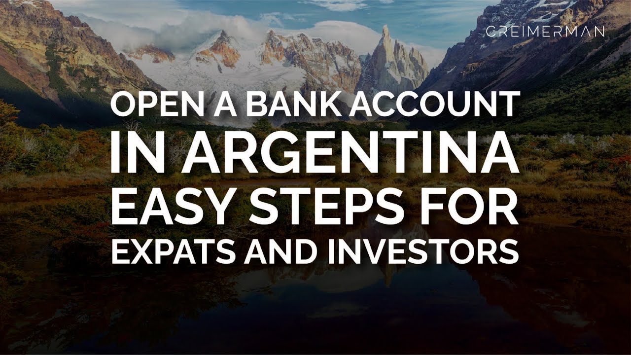 How to Open a Bank Account in Argentina: Step-by-Step Guide for Expats ...